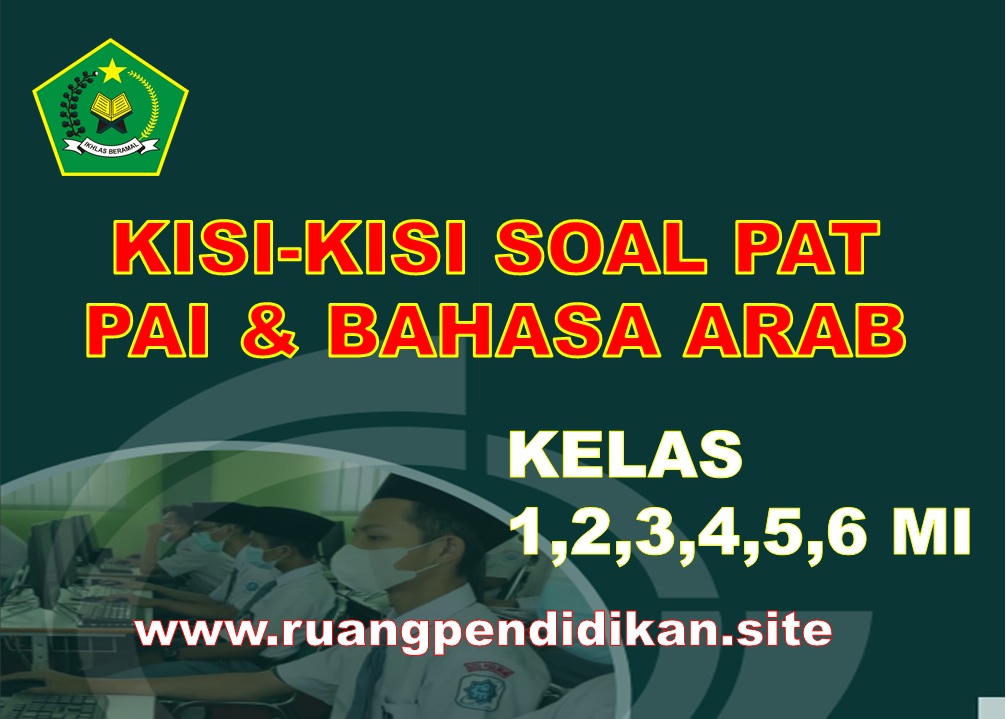 Download Kisi-kisi Soal PAT PAI Dan Bahasa Arab Kelas 1, 2, 3, 4, 5, 6 ... Download Kisi-kisi Soal PAT PAI Dan Bahasa Arab Kelas 1, 2, 3, 4, 5, 6 ...